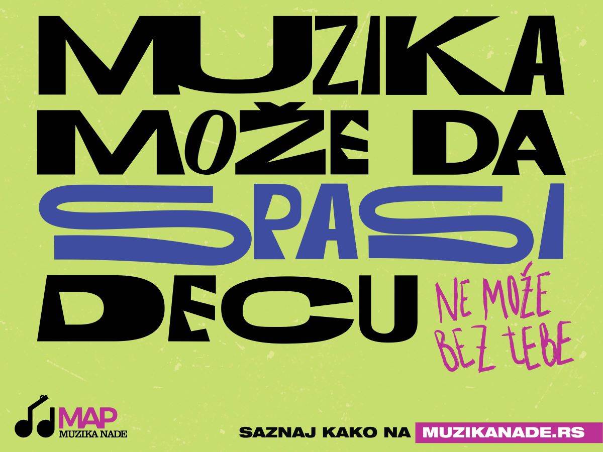 MAP Muzika nade pokreće humanitarnu kampanju “Muzika može da spasi decu ...